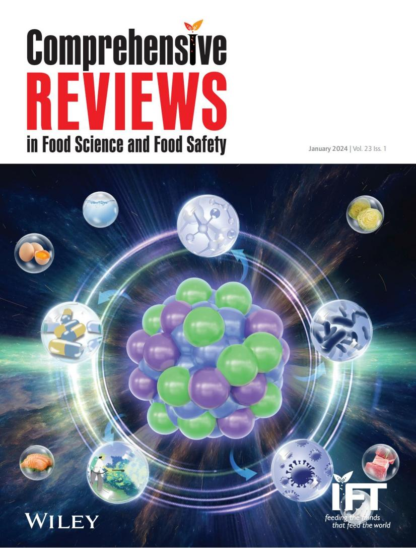 我院食品安全品质与营养健康团队在食品领域国际Top期刊Comprehensive Reviews in Food Science and ...